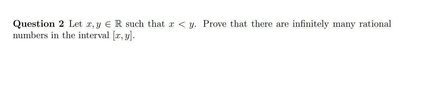 Solved Question 2 Let x,y∈R such that x | Chegg.com