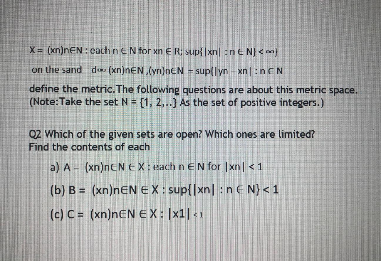 Solved X = (xn)NEN : each n E N for xn E R; sup{[wn]: n E N} | Chegg.com