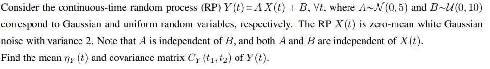 Solved Consider the continuous-time random process (RP) | Chegg.com