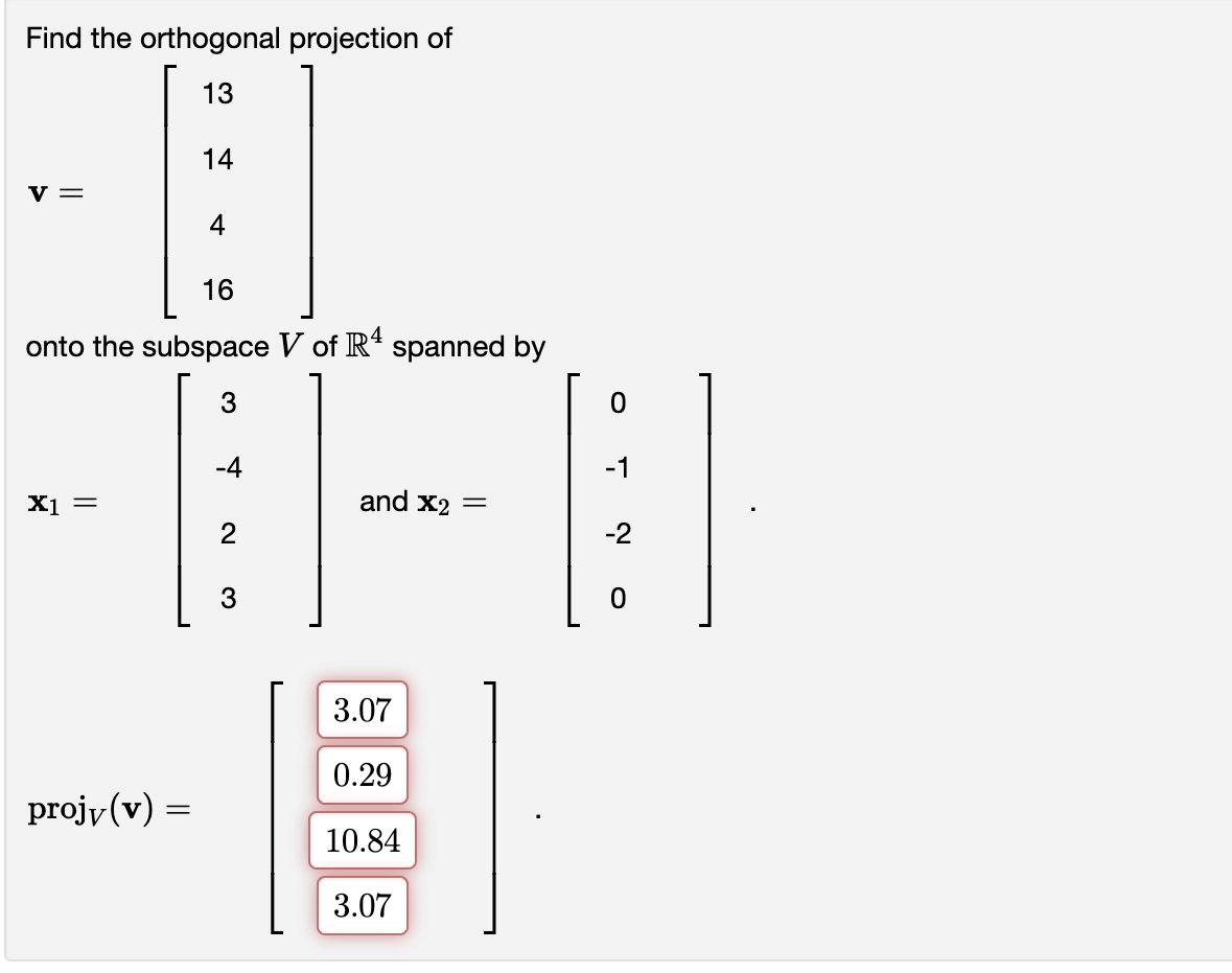 Solved Find the orthogonal projection of v=⎣⎡1314416⎦⎤ onto | Chegg.com