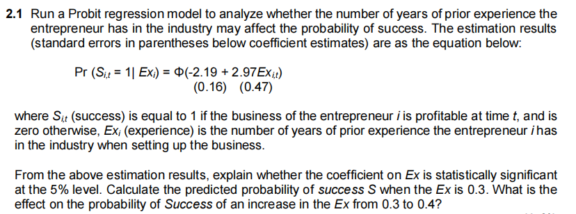 Solved 2.1 Run a Probit regression model to analyze whether | Chegg.com