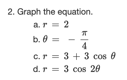 Solved rθrr=2=−4π=3+3=3cos2θ | Chegg.com