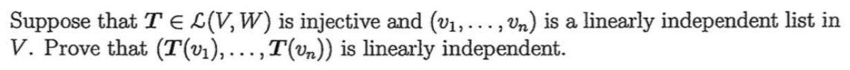 Solved Suppose that TinL(V,W) ﻿is injective and (v1,dots,vn) | Chegg.com