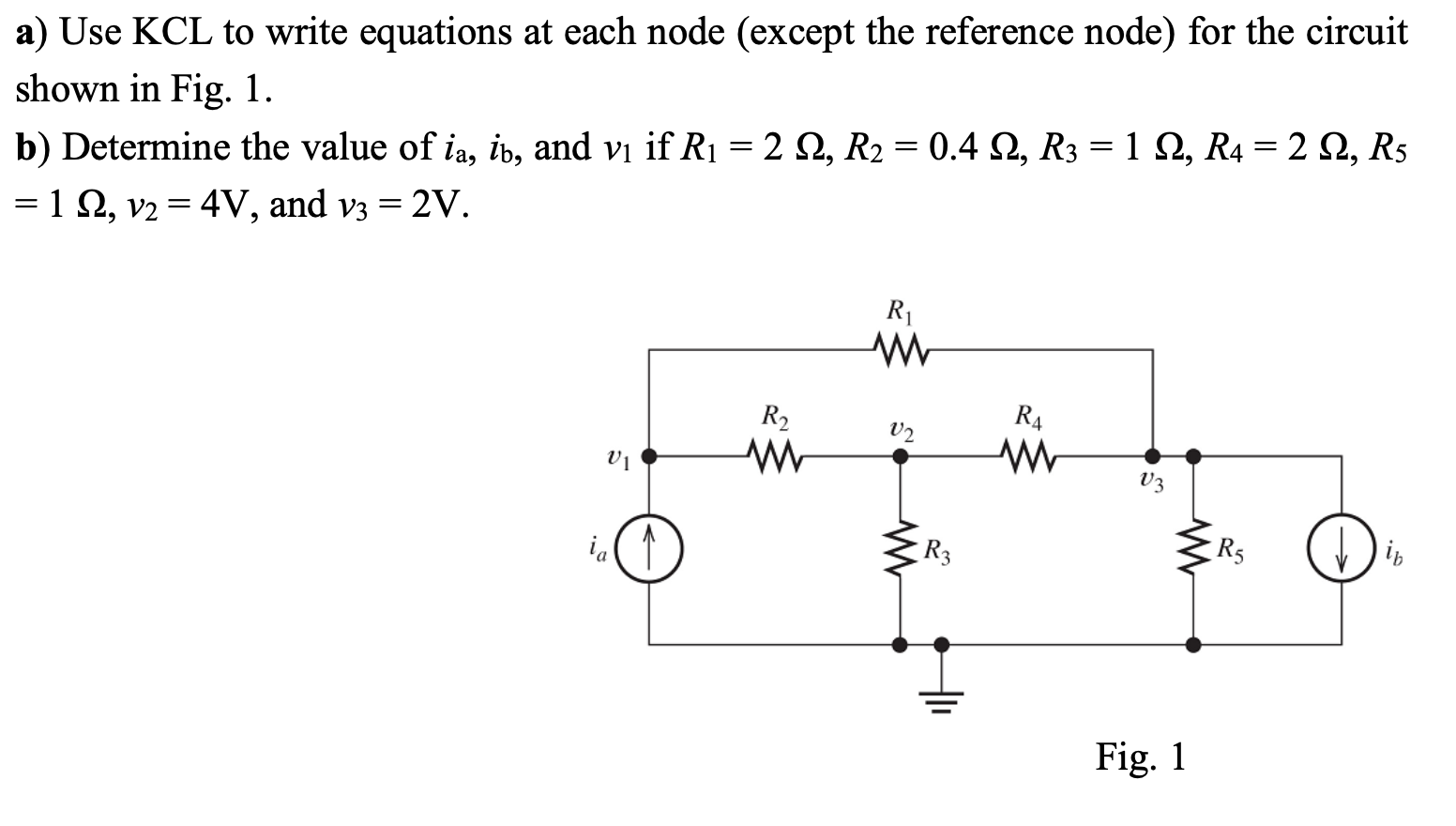 Solved a) Use KCL to write equations at each node (except | Chegg.com