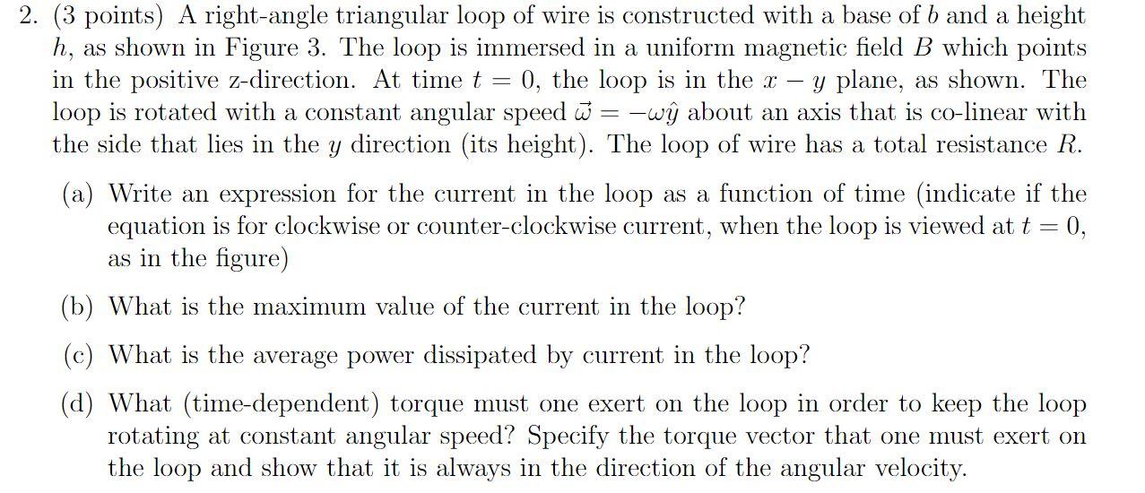 Solved у h x ta D Figure 3: A triangular loop rotating in a | Chegg.com