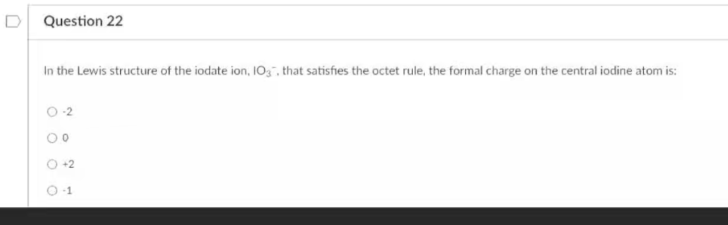 Solved Question 22In ﻿the Lewis structure of ﻿the iodate | Chegg.com