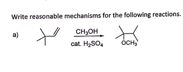 Solved Write reasonable mechanisms for the following | Chegg.com