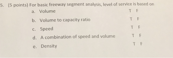 Solved 5. (5 points) For basic freeway segment analysis, | Chegg.com