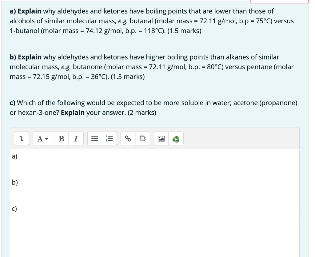 Solved a) Explain why aldehydes and ketones have boiling | Chegg.com