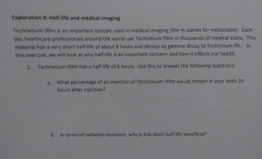 Solved Exploration 4: Half-life and medical imaging | Chegg.com