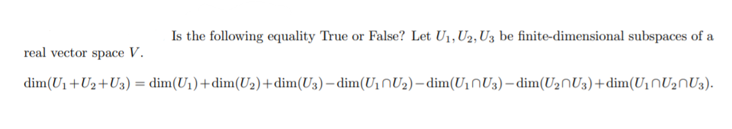 Solved Is the following equality True or False? Let U1,U2, | Chegg.com