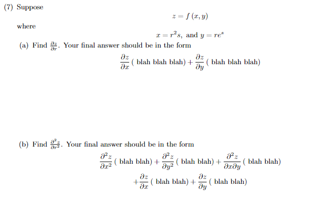 Solved (7) ﻿Supposez=f(x,y)wherex=r2s, ﻿and y=res(a) ﻿Find | Chegg.com