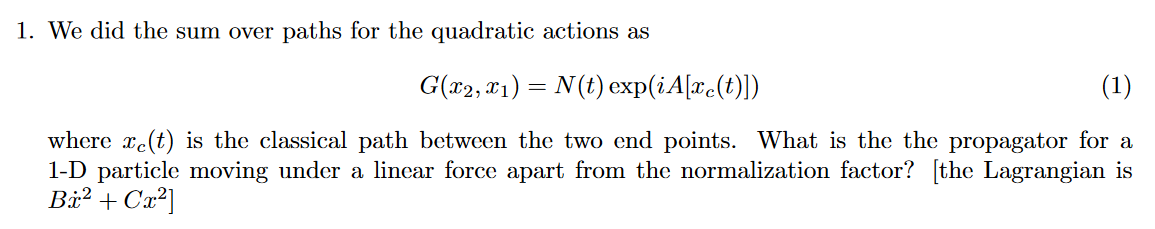 Solved 1. We did the sum over paths for the quadratic | Chegg.com