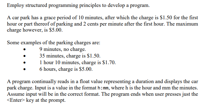 Solved Employ structured programming principles to develop a | Chegg.com