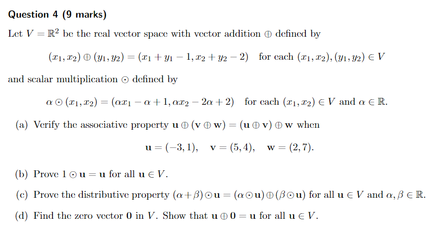 Solved Let V=R2 be the real vector space with vector | Chegg.com