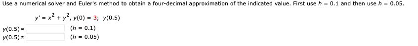 Solved Use a numerical solver and Euler's method to obtain a | Chegg.com