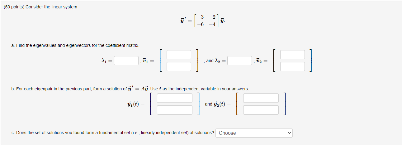 Solved (50 points) Consider the linear system y′=[3−62−4]y | Chegg.com