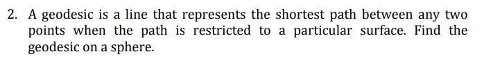 Solved 2. A geodesic is a line that represents the shortest | Chegg.com