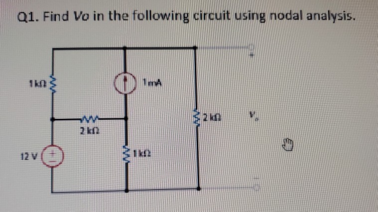 Solved Q1. Find Vo in the following circuit using nodal | Chegg.com