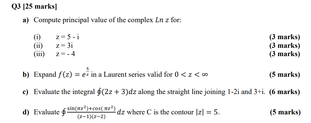 Solved 3 [25 marks] a) Compute principal value of the | Chegg.com