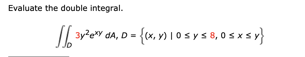 Solved Evaluate the double integral. | Chegg.com