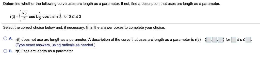 Solved Determine whether the following curve uses arc length | Chegg.com