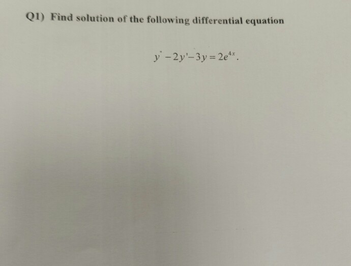 Solved Q1) Find solution of the following differential | Chegg.com