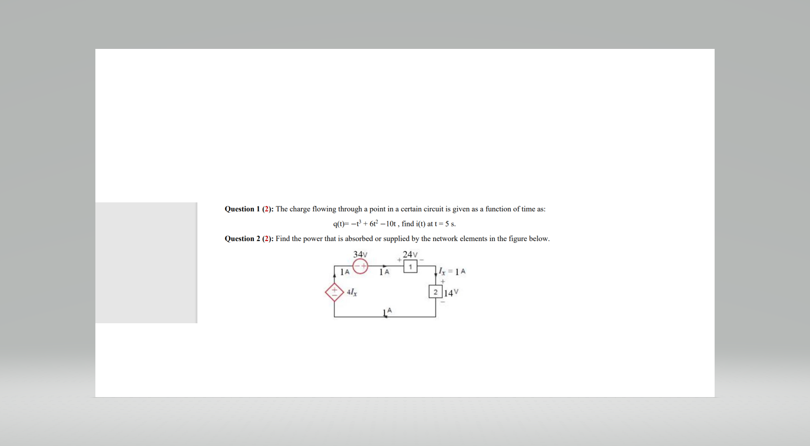 Solved Question 1 (2): The charge flowing through a point in | Chegg.com