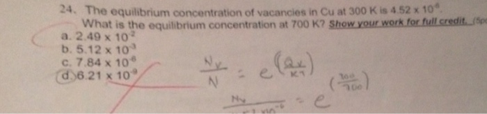 Solved The equilibrium concentration of vacancies in Cu at | Chegg.com