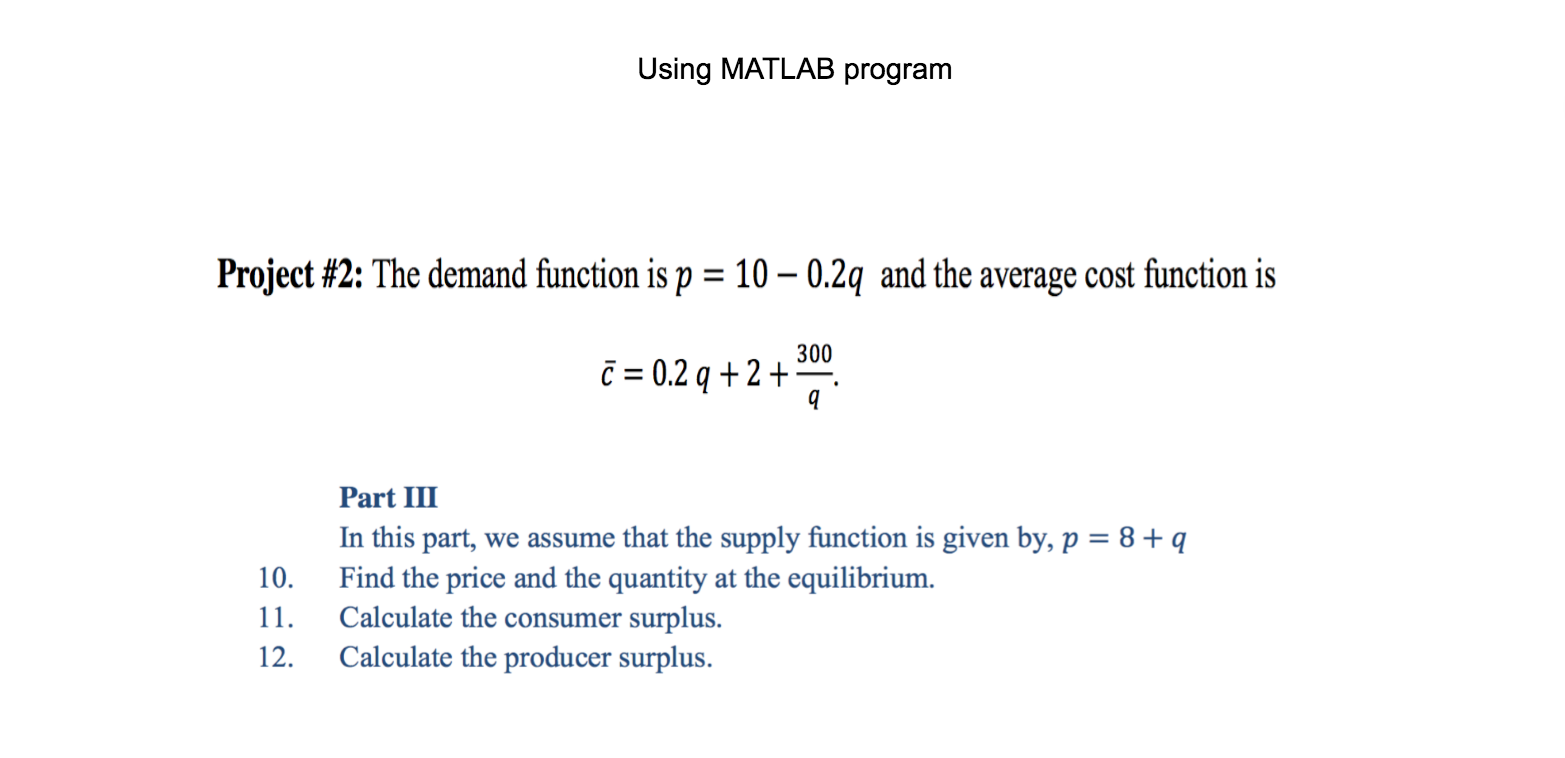 Solved Using MATLAB program Project #2: The demand function | Chegg.com