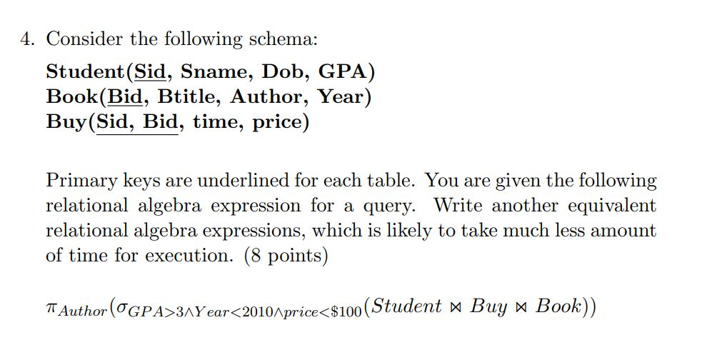 Solved 4. Consider the following schema: Student (Sid, | Chegg.com