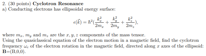 Solved + 2. (30 points) Cyclotron Resonance a) Conducting | Chegg.com