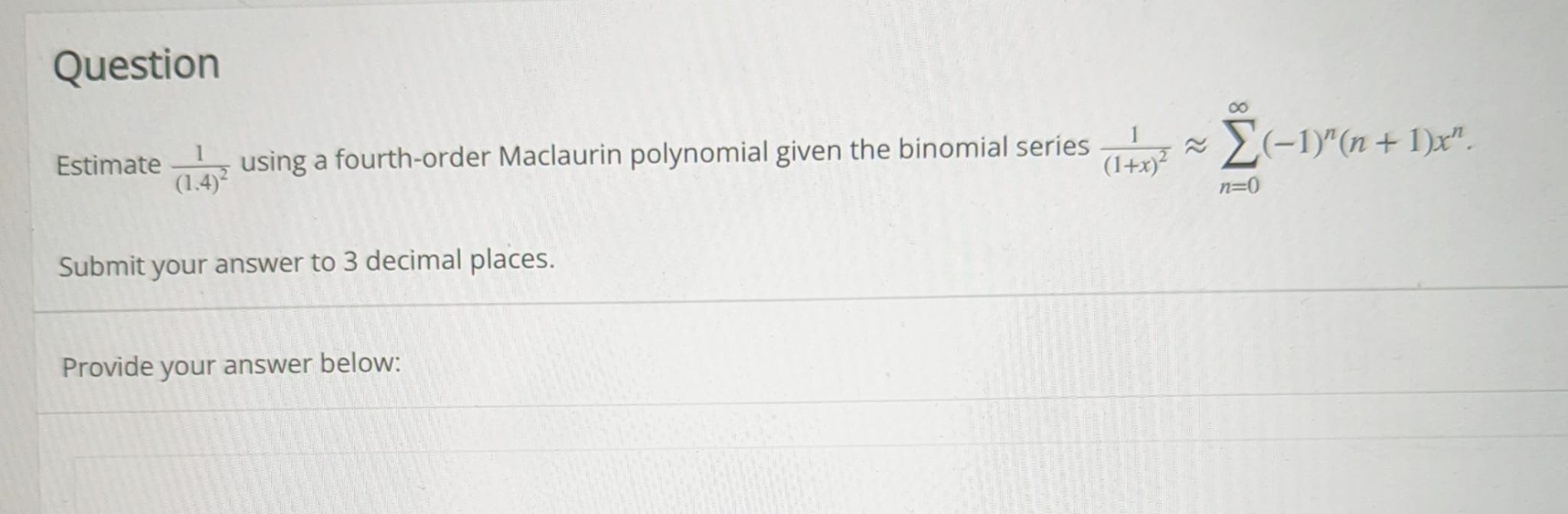 Solved Estimate (1.4)21 using a fourth-order Maclaurin | Chegg.com