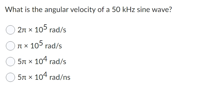 Solved What is ﻿the angular velocity of a 50 kHz sine | Chegg.com