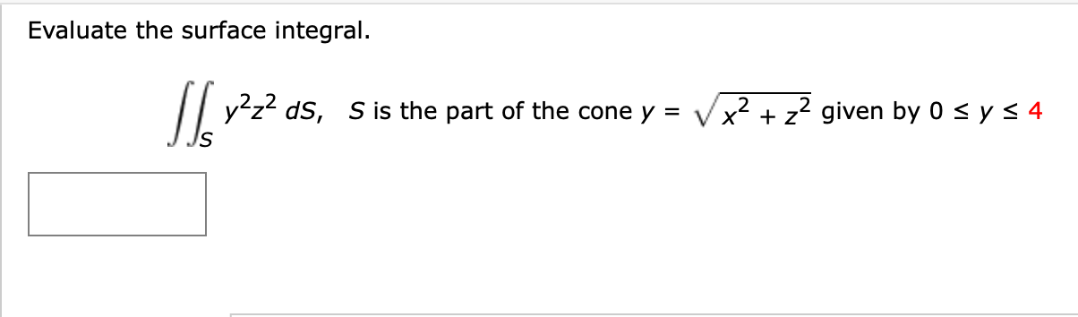 Solved Evaluate the surface integral. ∬Sy2z2dS,S is the part | Chegg.com