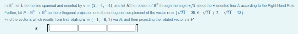 Solved In R3, let L be the line spanned and oriented by v = | Chegg.com