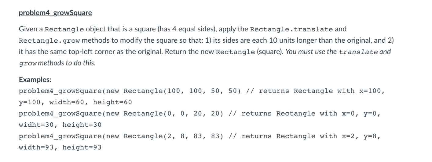 Solved problem4_growSquare Given a Rectangle object that is | Chegg.com