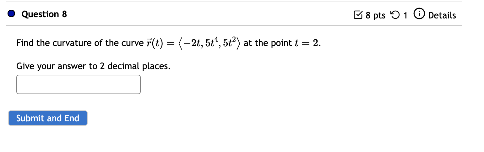 Solved Find the curvature of the curve r(t)= −2t,5t4,5t2 at | Chegg.com