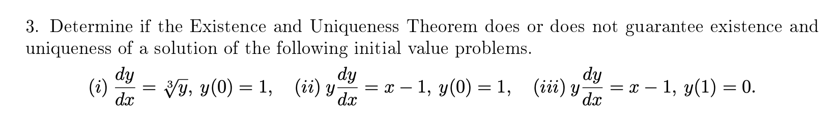 Solved 3. Determine if the Existence and Uniqueness Theorem | Chegg.com