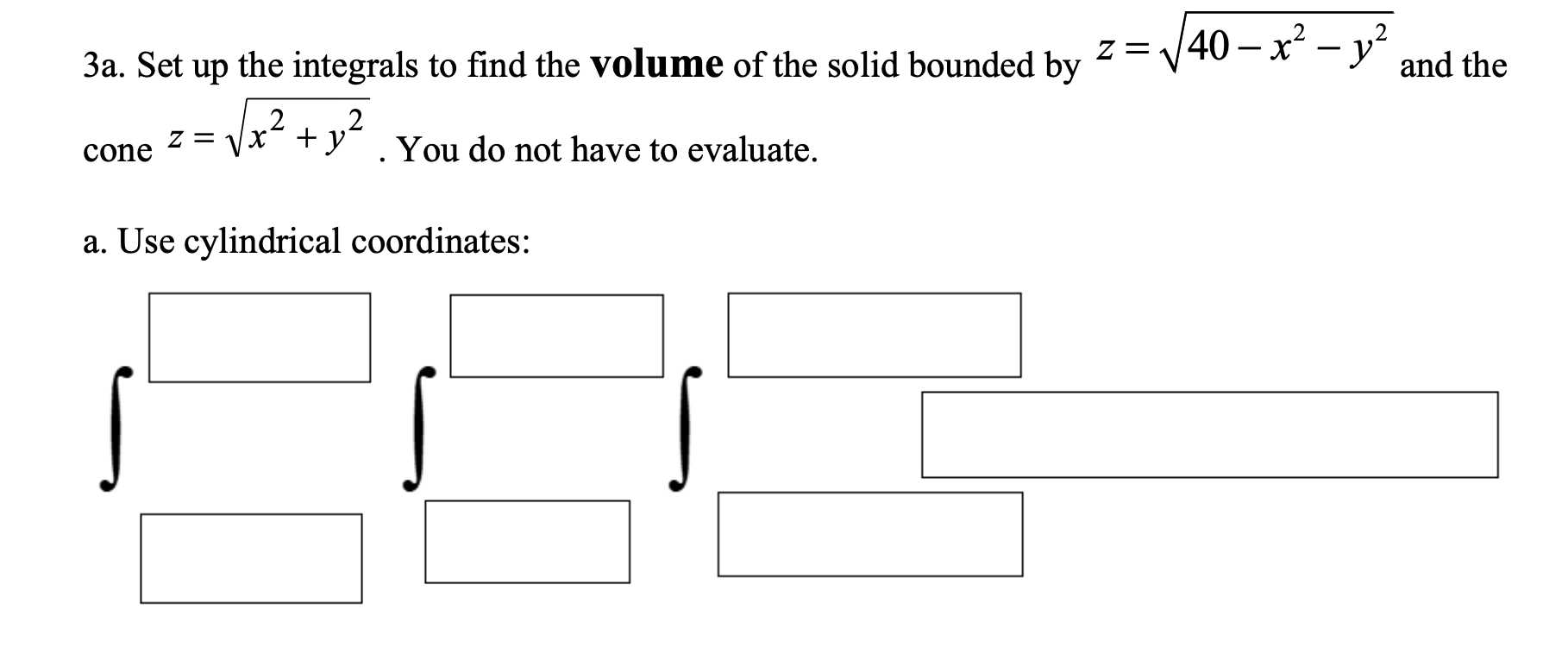 Solved 3a. Set up the integrals to find the volume of the | Chegg.com