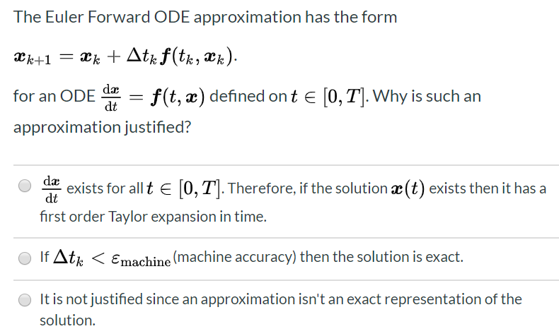 Solved The Euler Forward ODE approximation has the form Xk+1 | Chegg.com