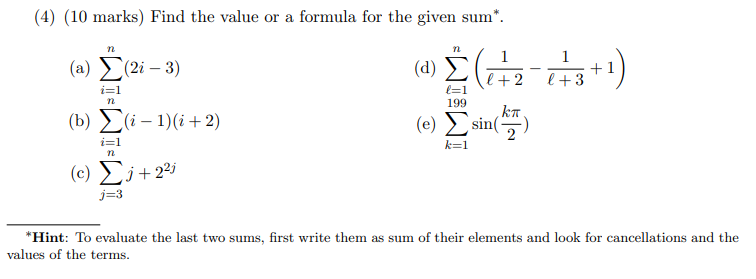 Solved Find the value or a formula for the given sum∗ . | Chegg.com