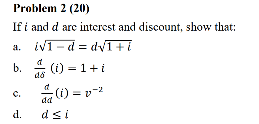 Solved Mathematic of Finance where i is interest and d is | Chegg.com