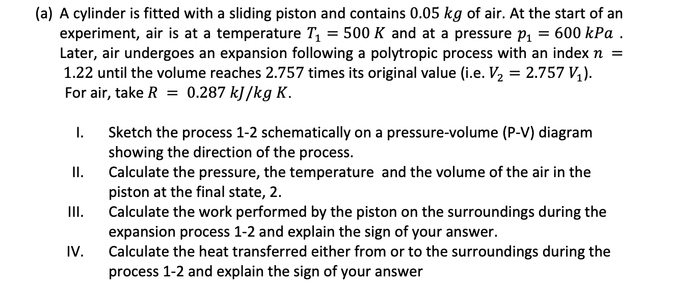 Solved = = (a) A cylinder is fitted with a sliding piston | Chegg.com