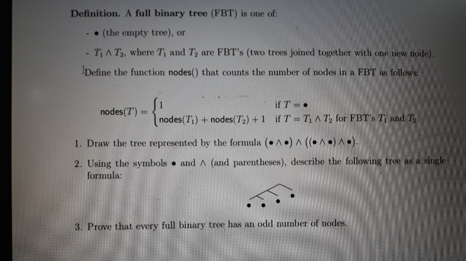 Definition. A full binary tree (FBT) is one of: - . | Chegg.com