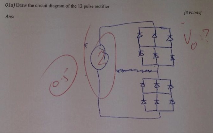 Solved Q1a) Draw the circuit diagram of the 12 pulse | Chegg.com