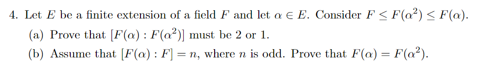 Solved 4. Let E be a finite extension of a field F and let a | Chegg.com