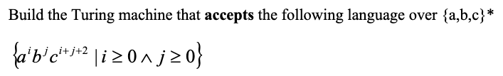 Solved Build the Turing machine that accepts the following | Chegg.com