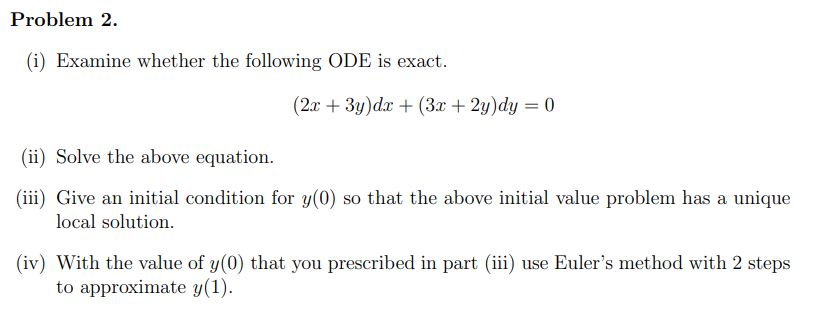 Solved (i) Examine whether the following ODE is exact. | Chegg.com