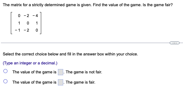 The matrix for a strictly determined game is given. | Chegg.com